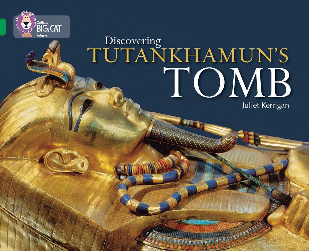 Discovering Tutankhamun’s Tomb by Juliet Kerrigan, Paperback ...