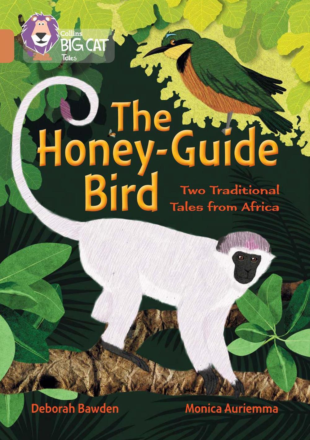 The Honey-Guide Bird: Two Traditional Tales from Africa by Deborah ...