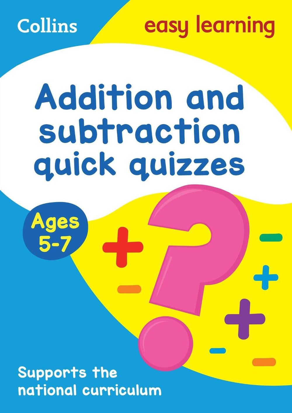 Addition & Subtraction Quick Quizzes Ages 5-7 by Collins Easy Learning ...
