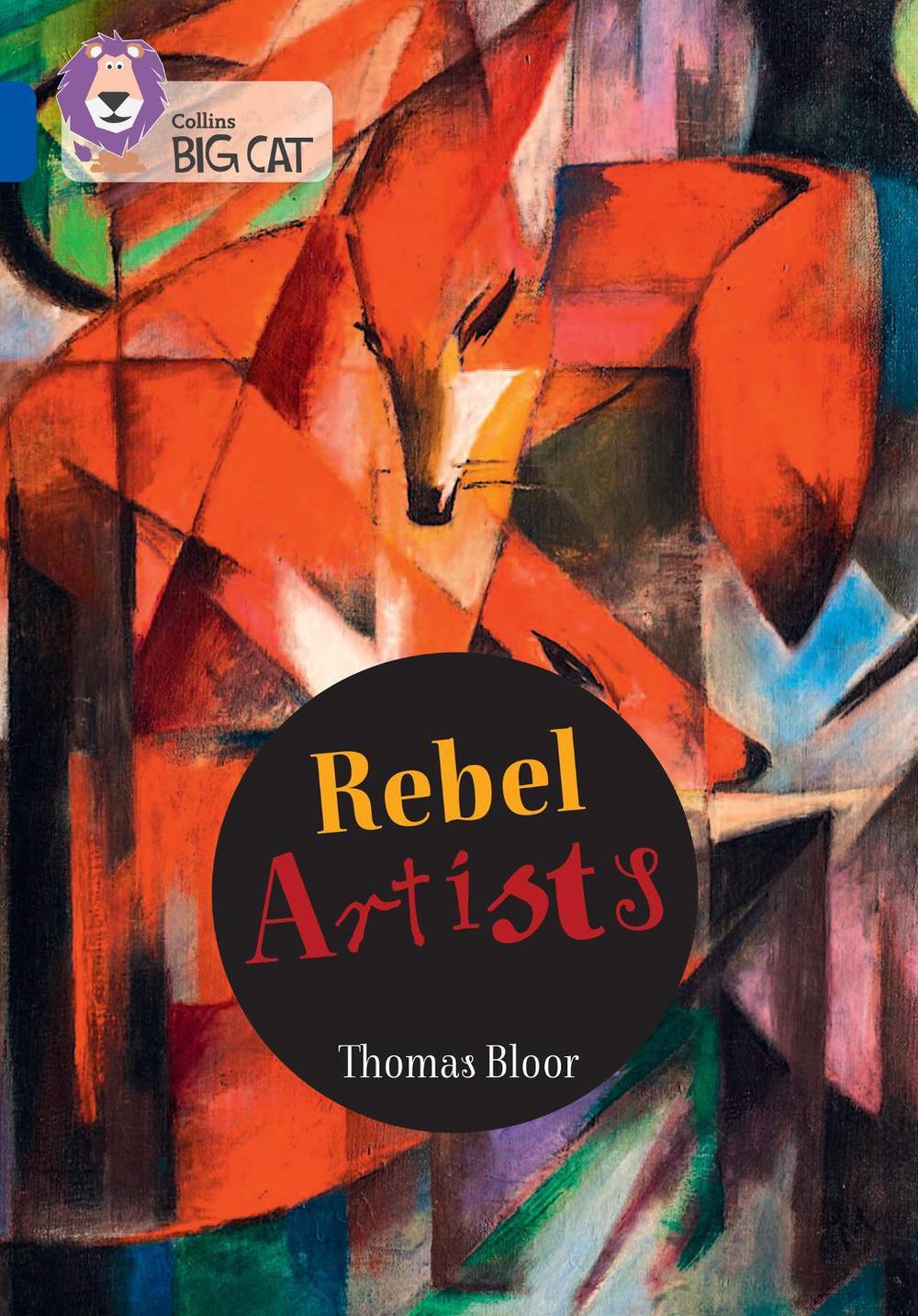 Rebel Artists by Thomas Bloor, Paperback, 9780008478834 | Buy online at ...