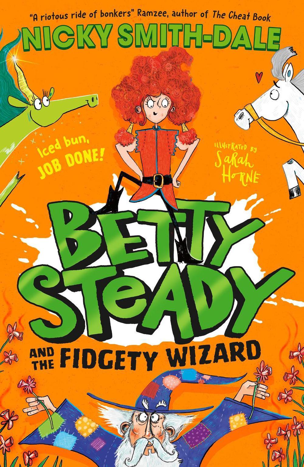 Betty Steady and the Fidgety Wizard by Nicky Smith-Dale, Paperback ...