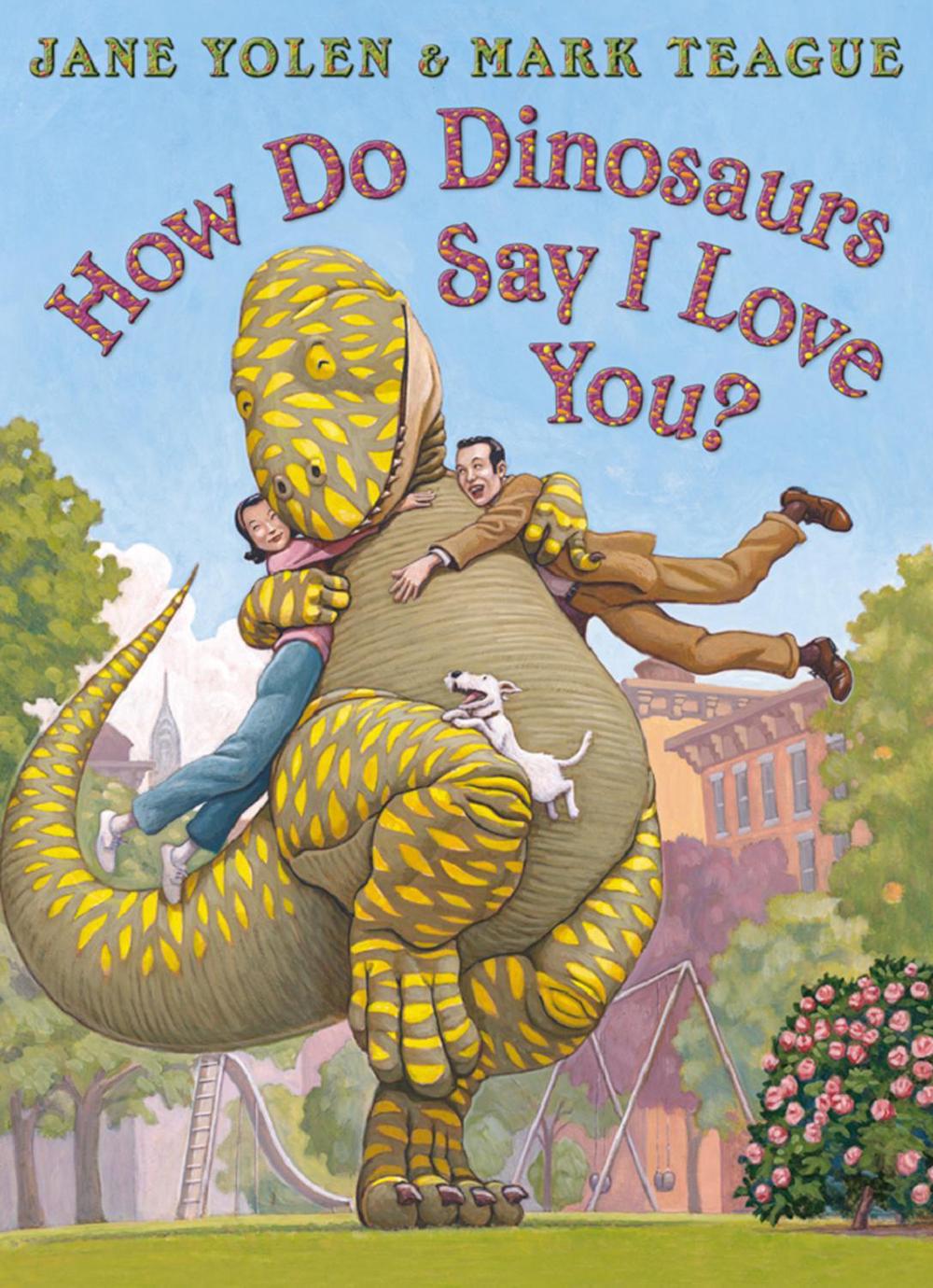 How do Dinosaurs Say I Love You? by Jane Yolen, Paperback ...