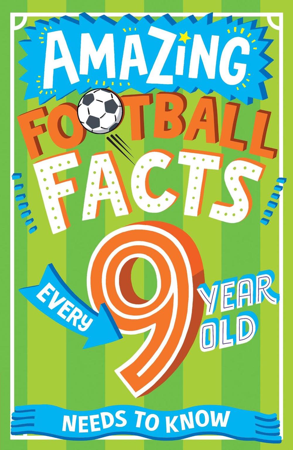 Amazing Football Facts Every 9 Year Old Needs to Know by Caroline ...