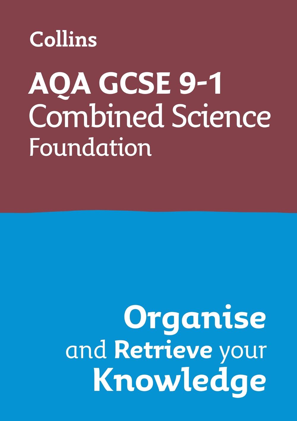 AQA GCSE 9-1 Combined Science Trilogy Foundation Organise and Retrieve ...