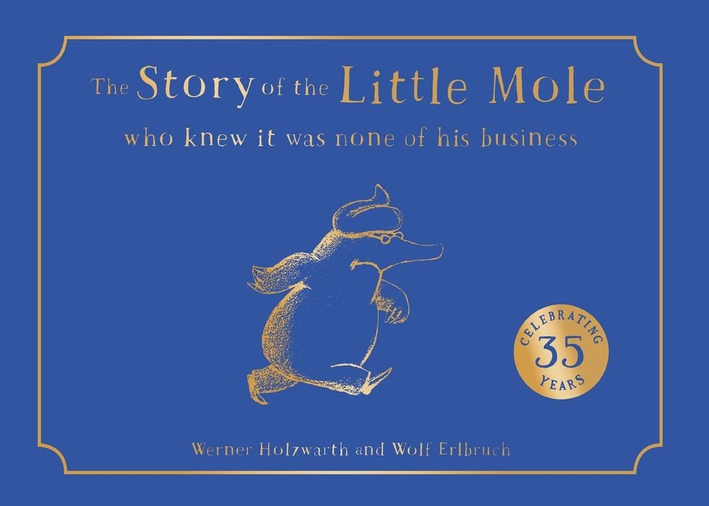 The Story of the Little Mole who knew it was none of his business by ...