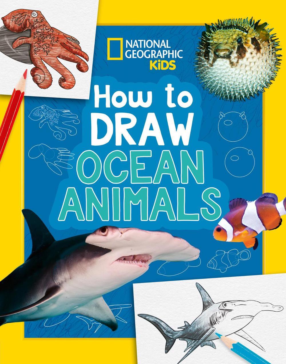 How to Draw Ocean Animals by National Geographic Kids, Paperback ...
