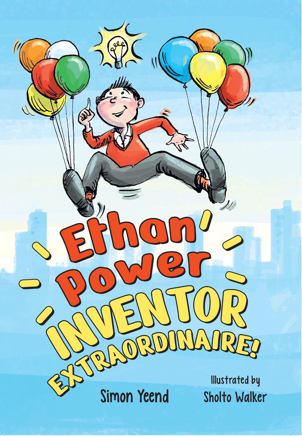 Ethan Power, Inventor Extraordinaire! by Simon Yeend, Paperback ...