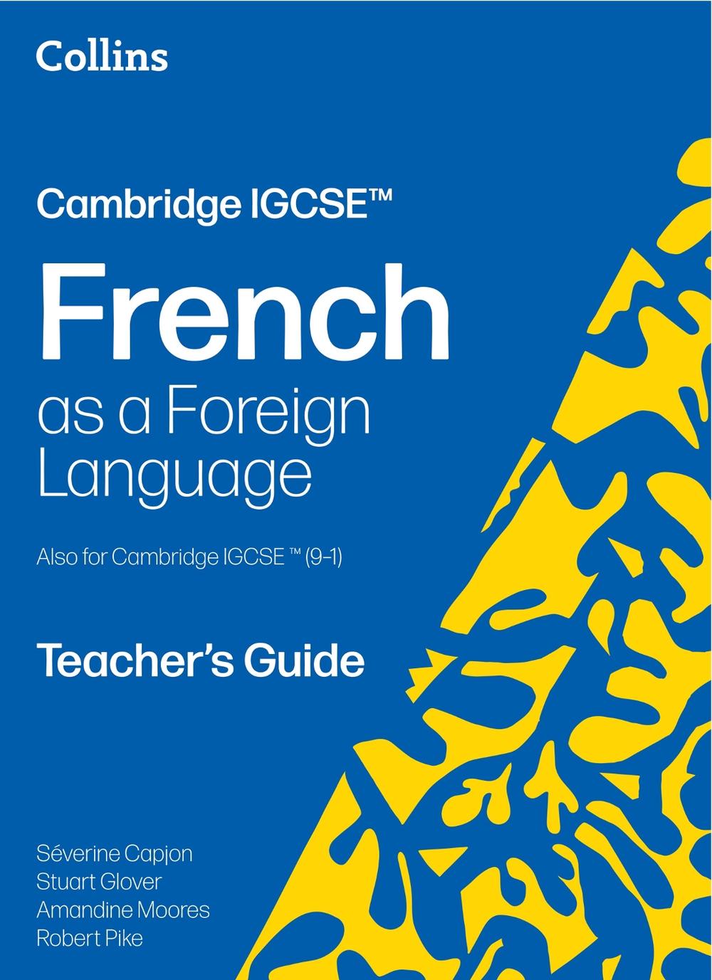 Cambridge IGCSE™ French Teacher's Guide by Stuart Glover, Paperback ...