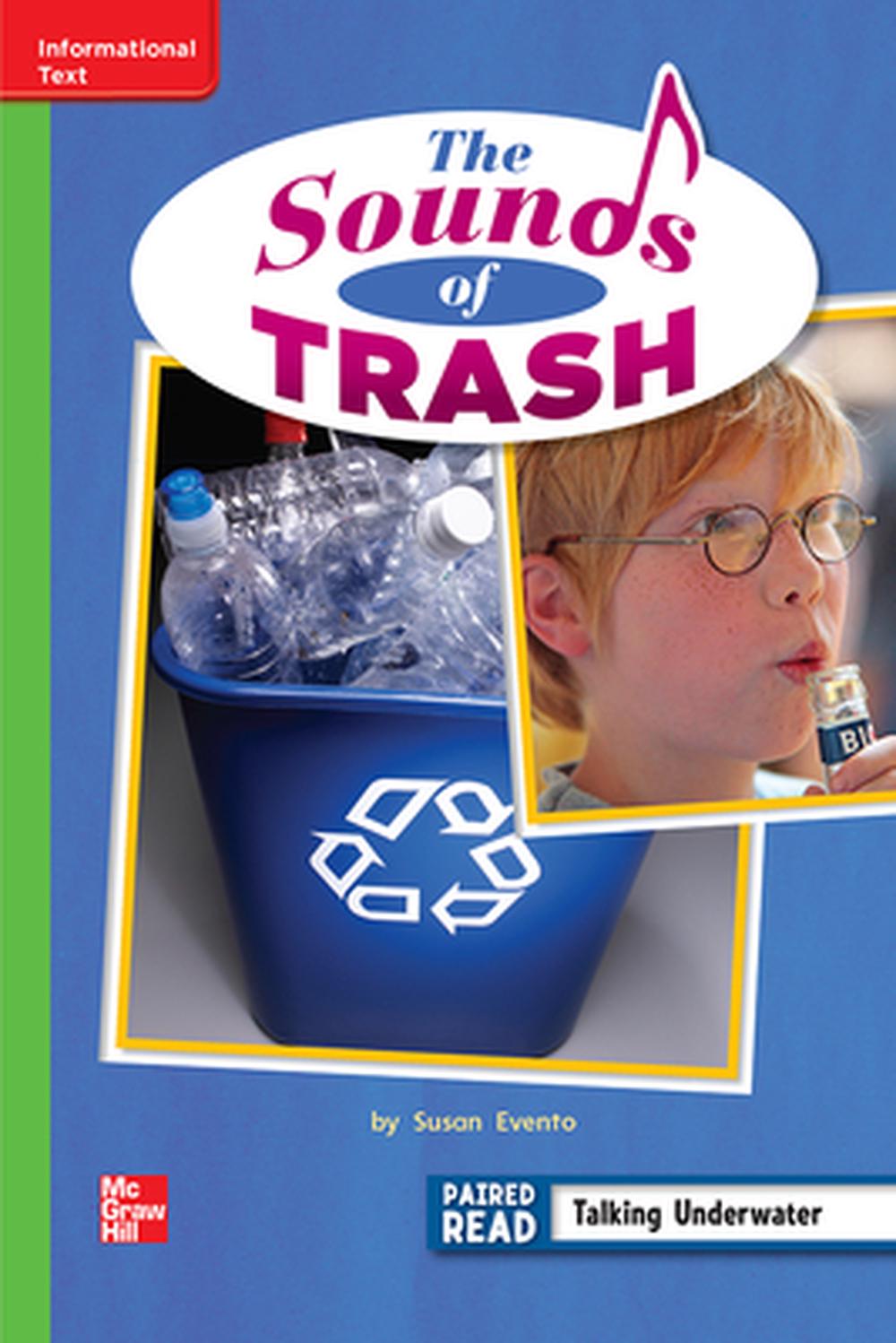Reading Wonders Leveled Reader the Sounds of Trash: Beyond Unit 3 Week 5 Grade 2 by McGraw Hill ...
