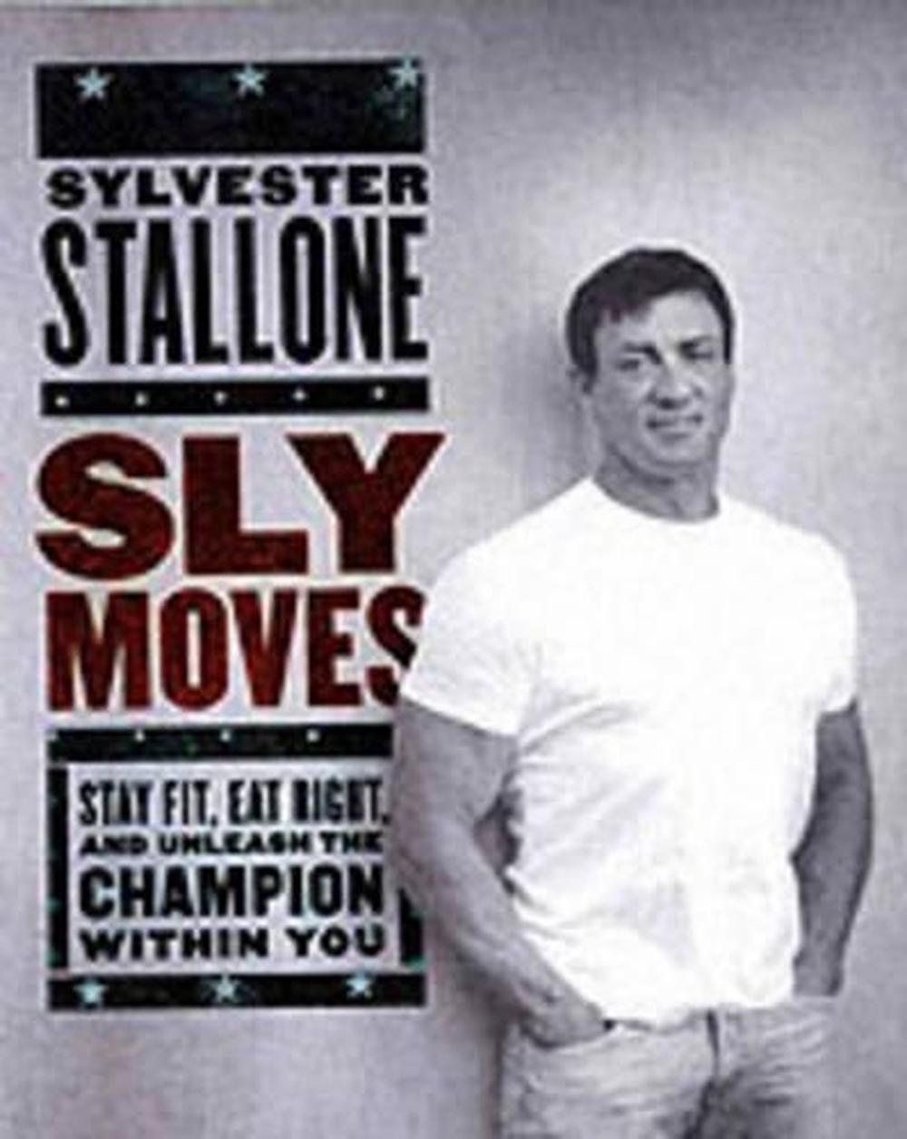 Sly Moves by Sylvester Stallone, Hardcover, 9780060737870 | Buy online ...