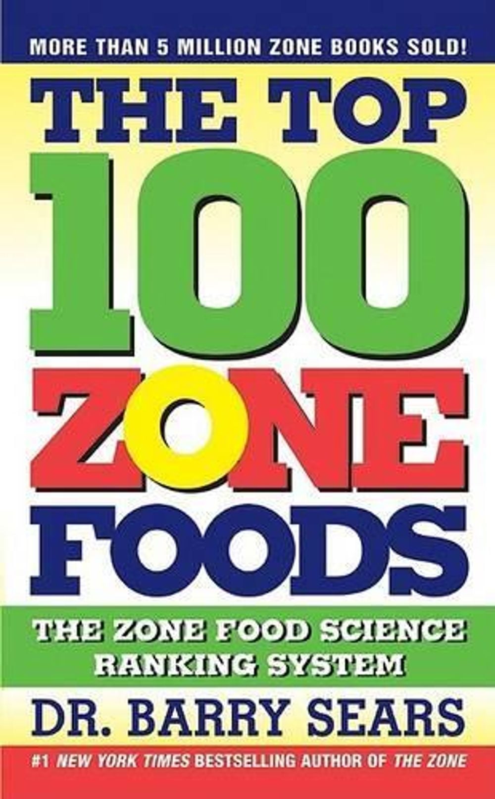 The Top 100 Food Zones: The Zone Food Science Ranking System by Barry ...