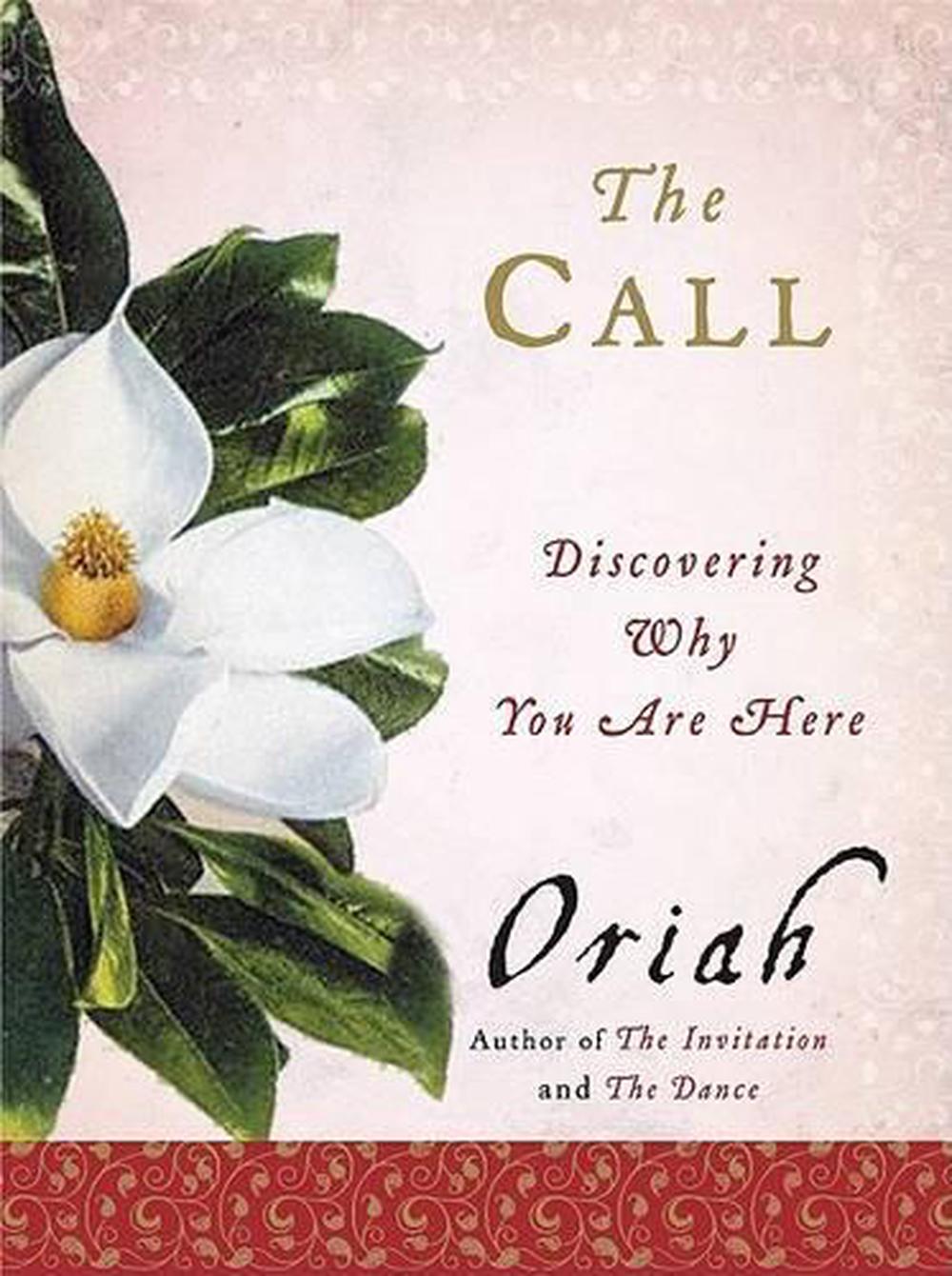 The Call: Discovering Why You Are Here by Oriah, Paperback ...