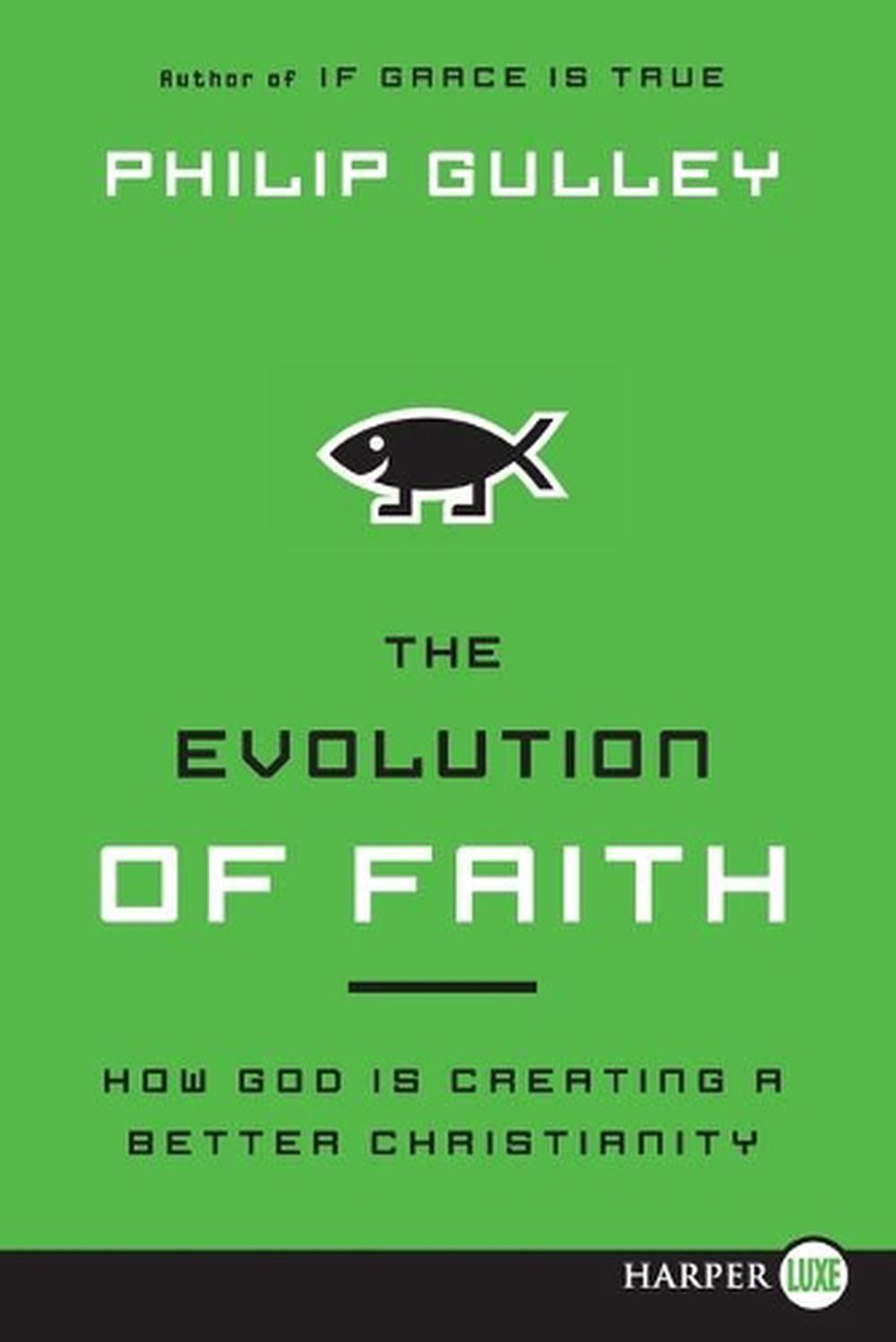 The Evolution of Faith Large by Philip Gulley, Paperback, 9780062065278 ...