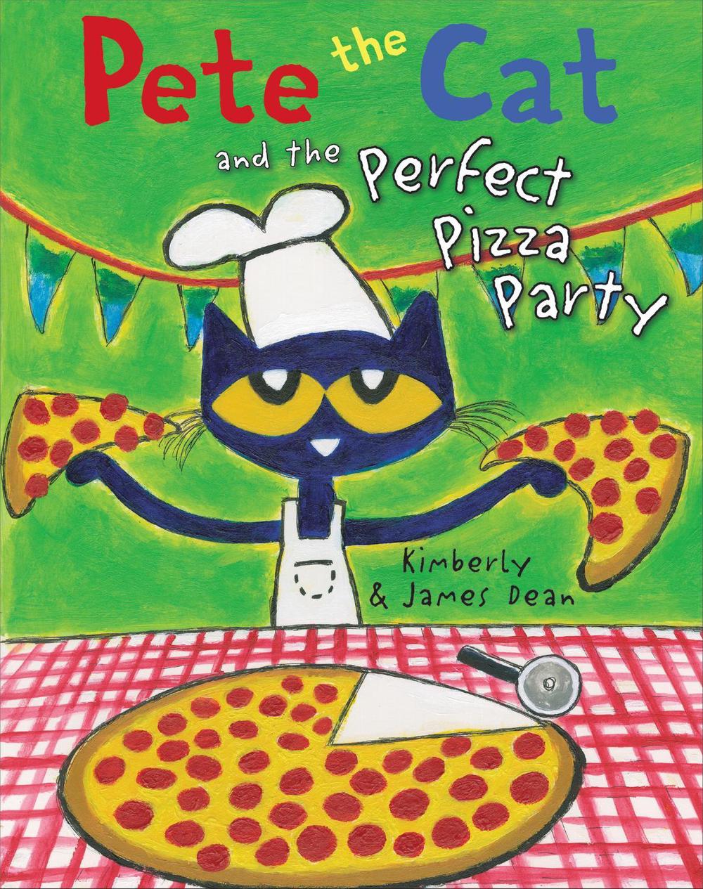 Pete the Cat and the Perfect Pizza Party by James Dean, Hardcover ...