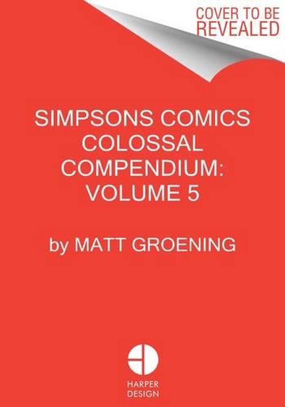 Simpsons Comics Colossal Compendium: Volume 5 by Matt Groening ...