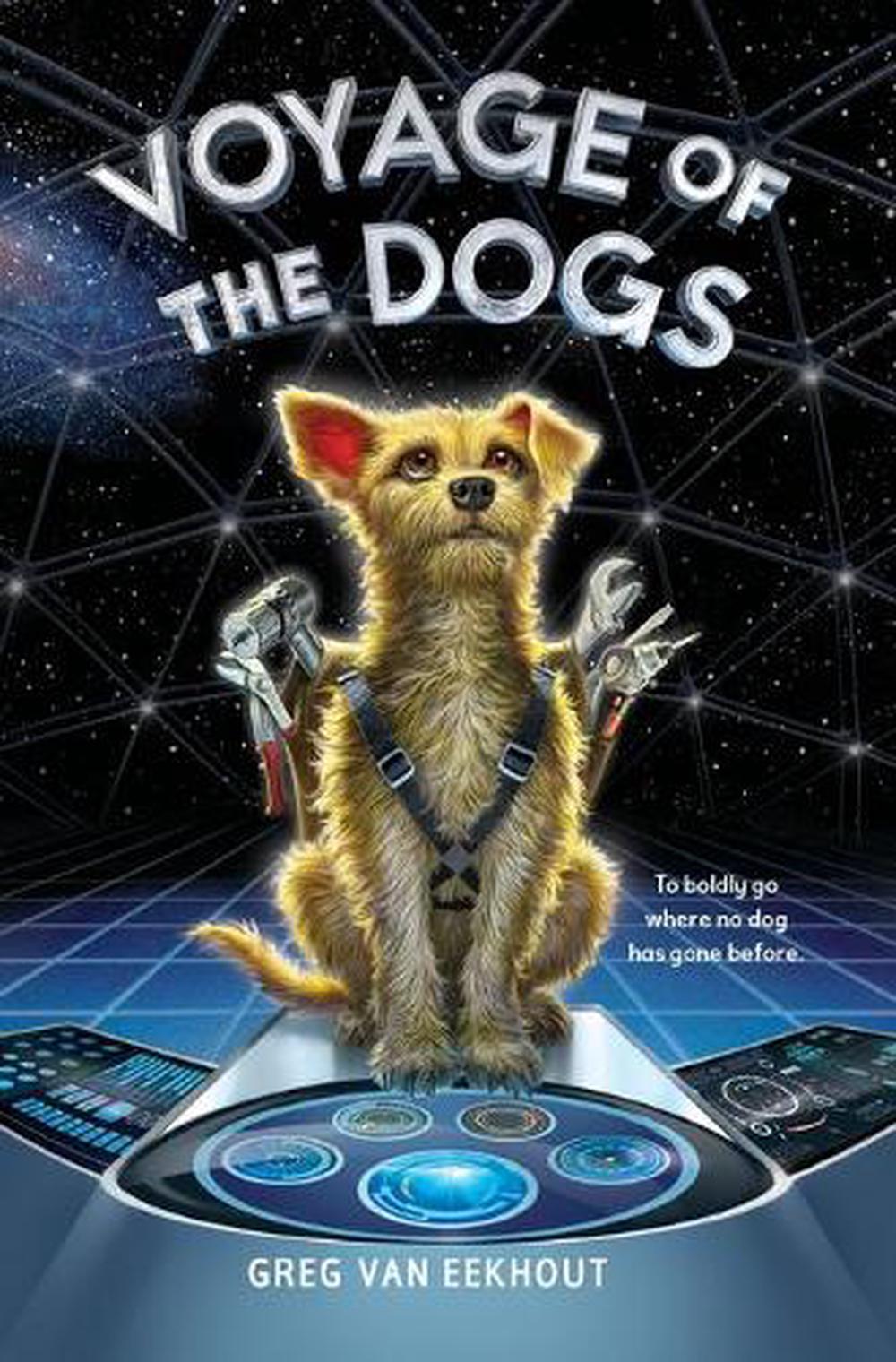 Voyage of the Dogs by Greg van Eekhout, Paperback, 9780062686015 | Buy ...
