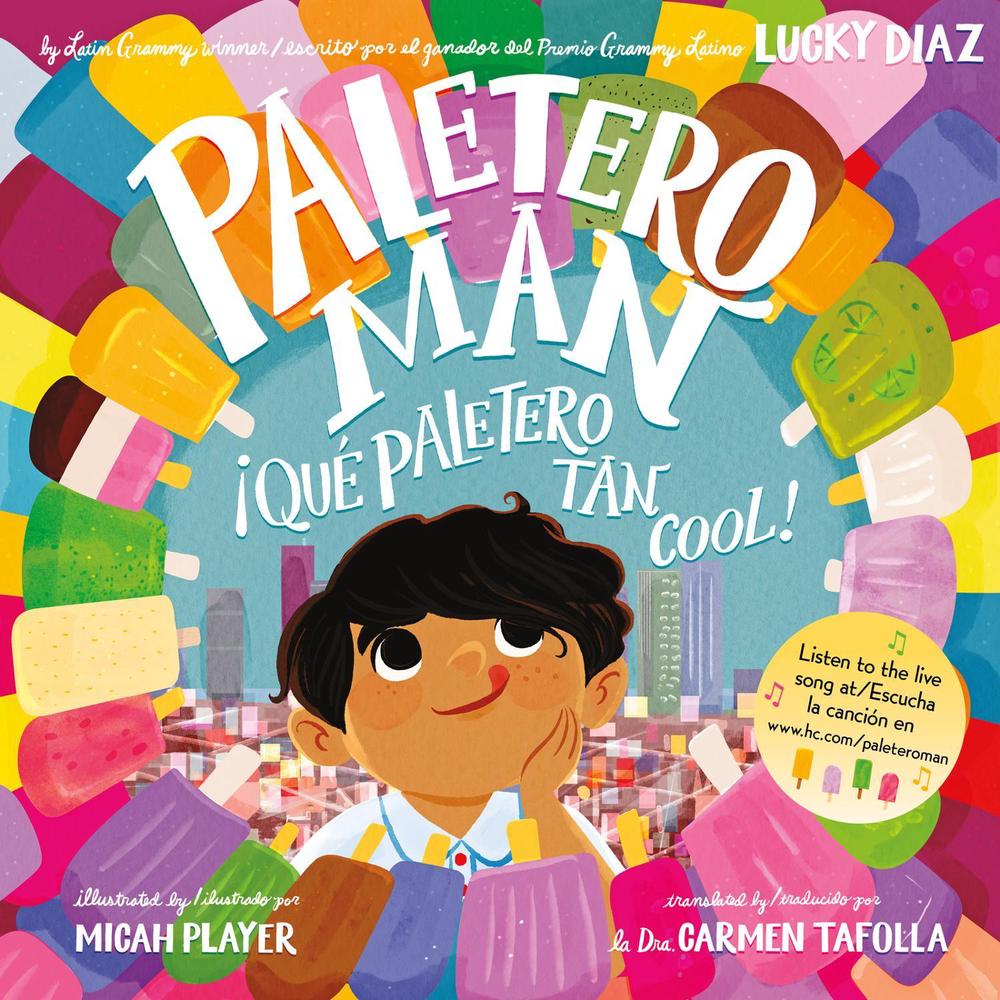 Paletero Man/¡Que Paletero Tan Cool! by Lucky Diaz, Hardcover ...