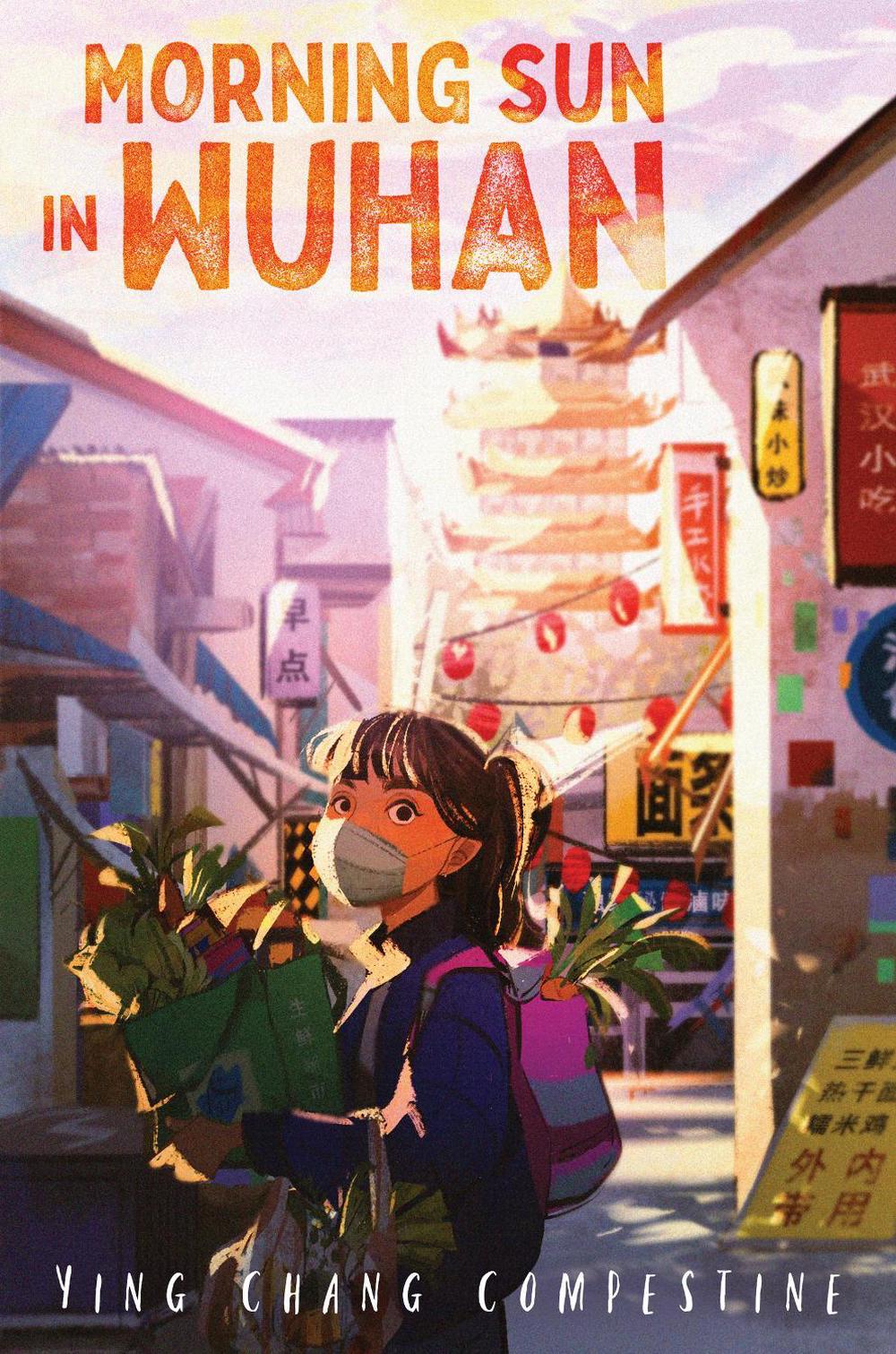 Morning Sun in Wuhan by Ying Chang Compestine, Paperback, 9780063309029 ...
