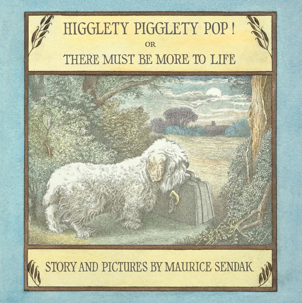 Higglety Pigglety Pop! or There Must Be More to Life by Maurice Sendak ...