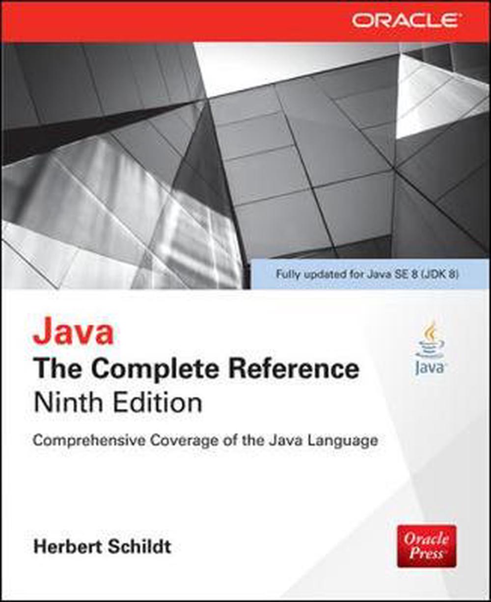 Java the Complete Reference 9/E, 9th Edition by Herbert Schildt ...