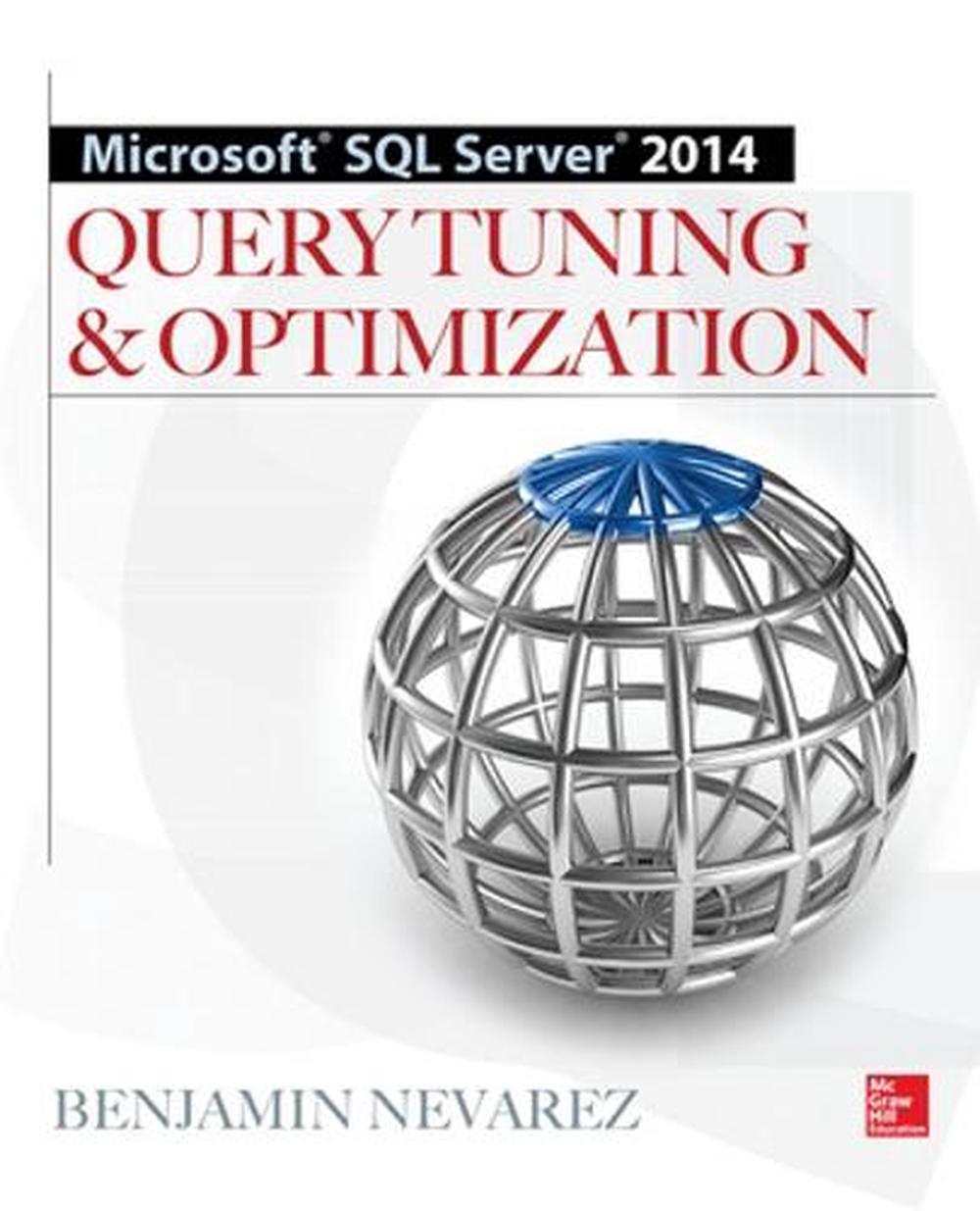 Microsoft Sql Server 2014 Query Tuning And Optimization By Benjamin