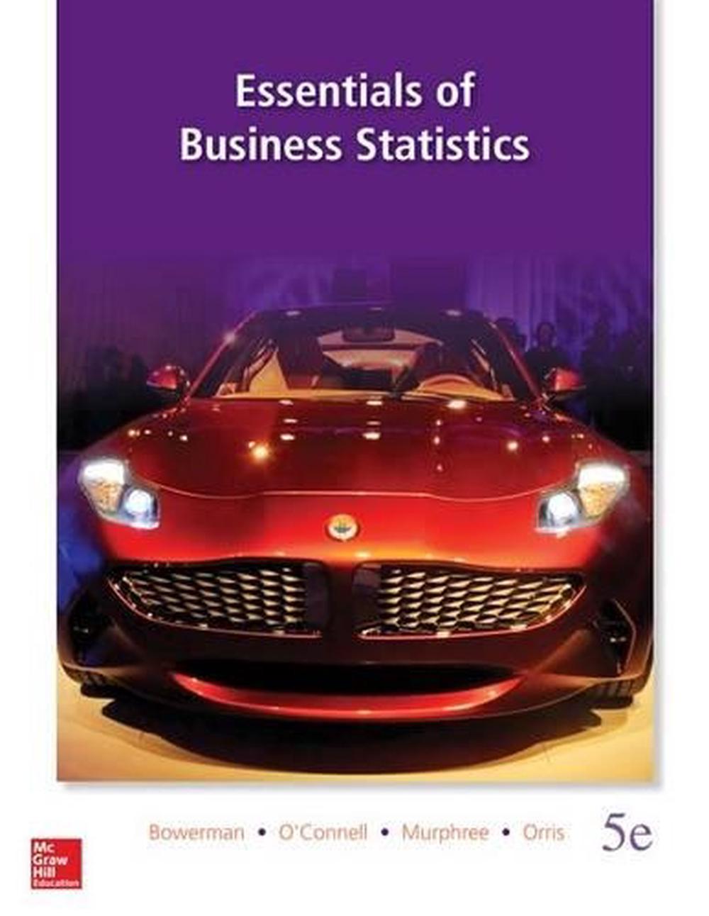 Essentials of Business Statistics, 5th Edition by J. Burdeane Orris ...