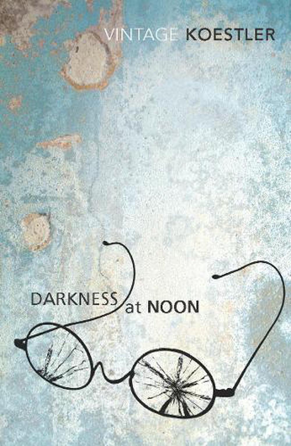 Darkness At Noon by Arthur Koestler, Paperback, 9780099424918 | Buy ...