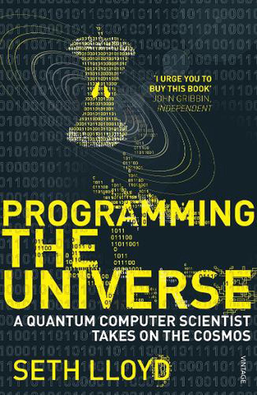 Programming The Universe by Seth Lloyd, Paperback, 9780099455370 | Buy ...