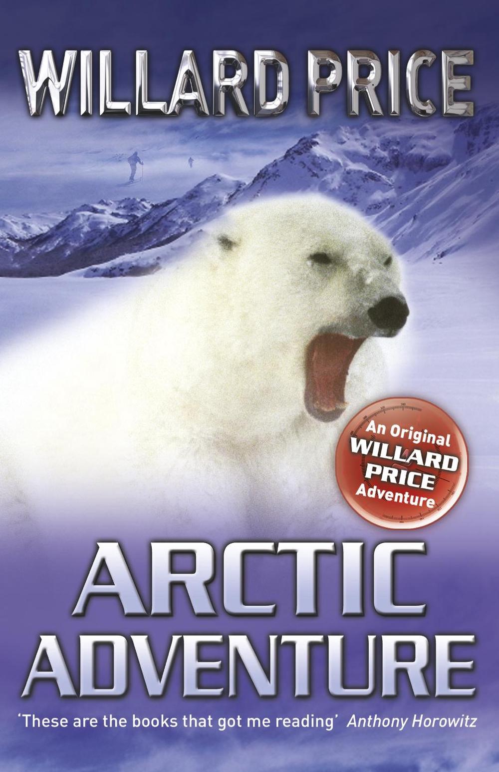 Arctic Adventure by Willard Price, Paperback, 9780099482277 | Buy ...