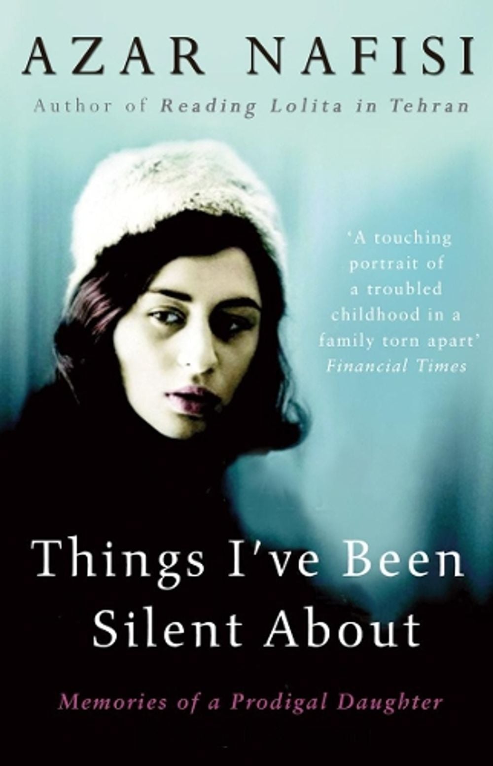 Things I've Been Silent About by Azar Nafisi, Paperback, 9780099487128 ...