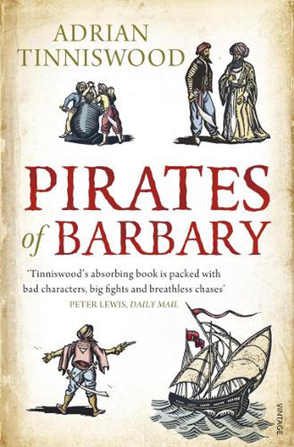 Pirates Of Barbary by Adrian Tinniswood, Paperback, 9780099523864 | Buy ...