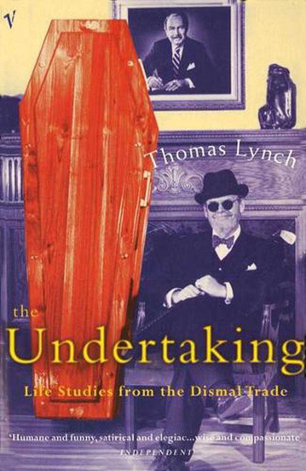 The Undertaking by Thomas Lynch, Paperback, 9780099767312 | Buy online ...