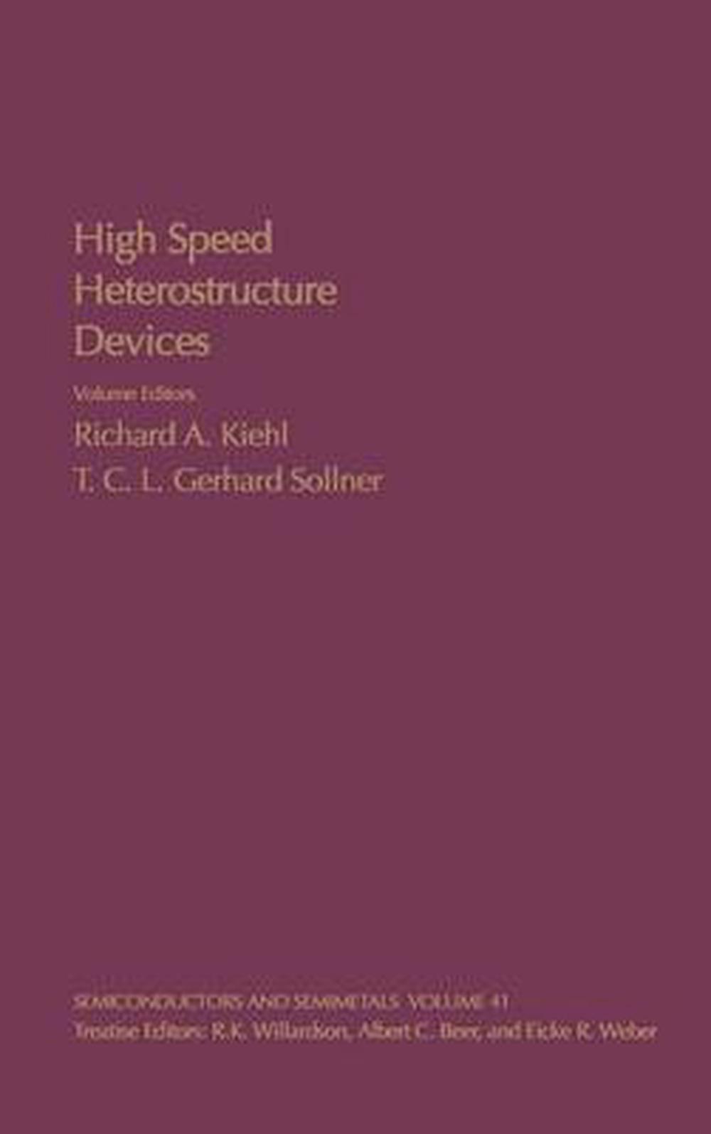 High Speed Heterostructure Devices by Kiehl, Hardcover, 9780127521411 | Buy online at Moby the Great