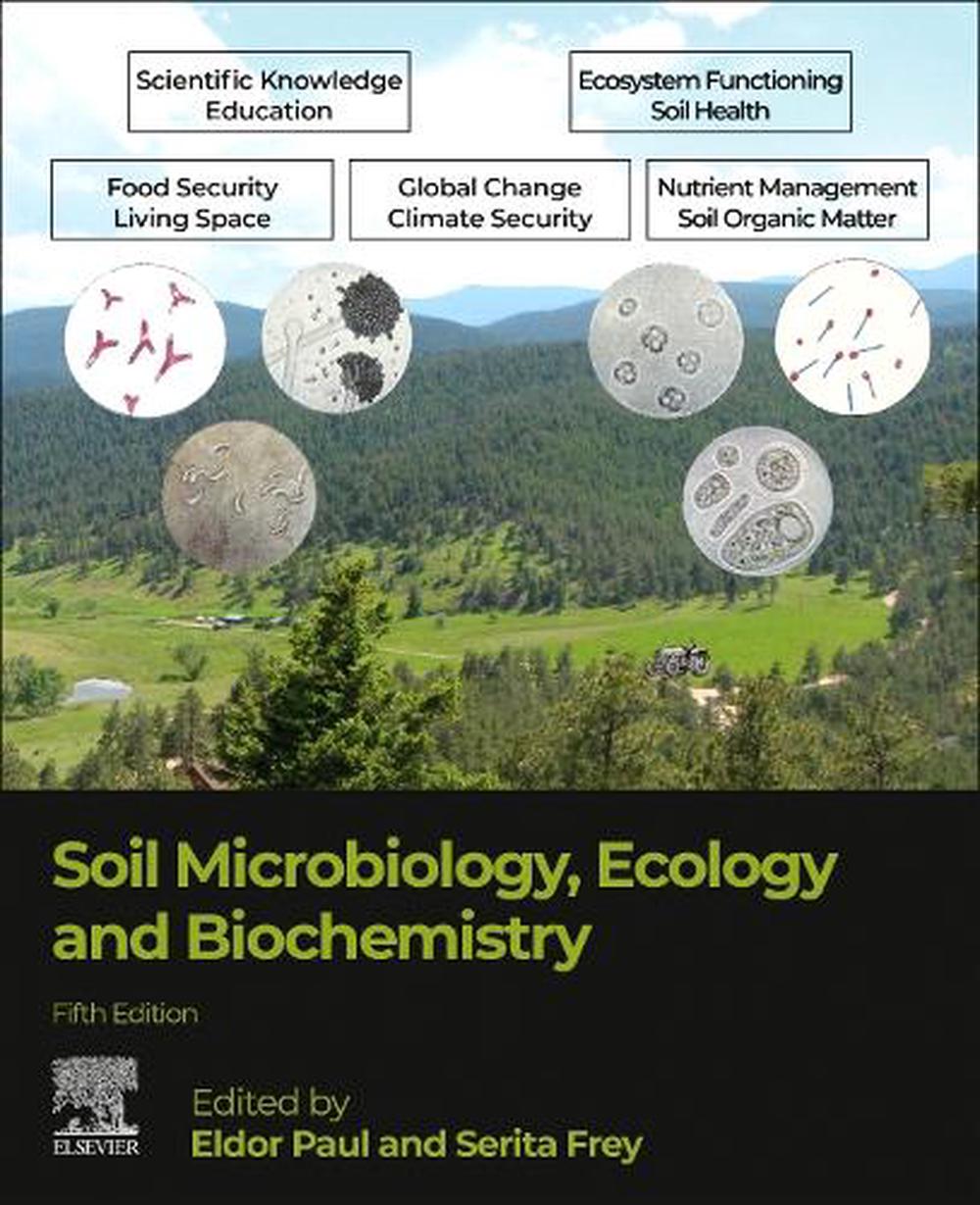 Soil Microbiology, Ecology and Biochemistry, 5th Edition by Eldor Paul ...