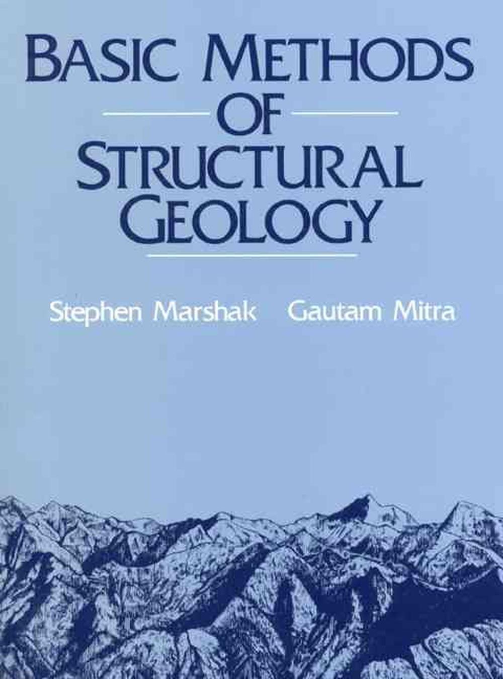 Basic Methods of Structural Geology, 1st Edition by Stephen Marshak ...