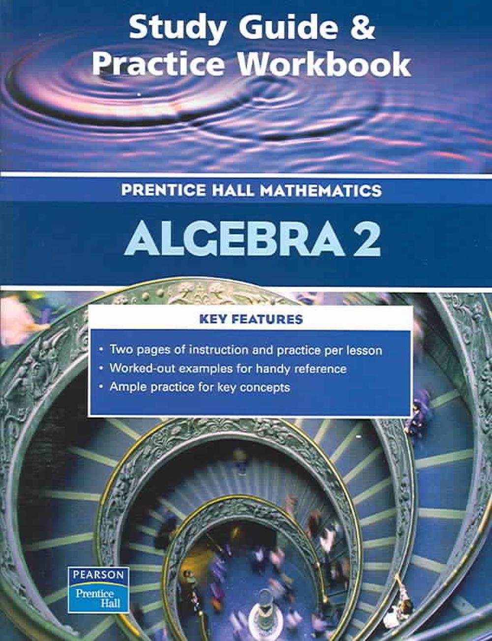 Prentice Hall Math Algebra 2 Study Guide and Practice Workbook 2004c by Prentice-Hall Staff ...