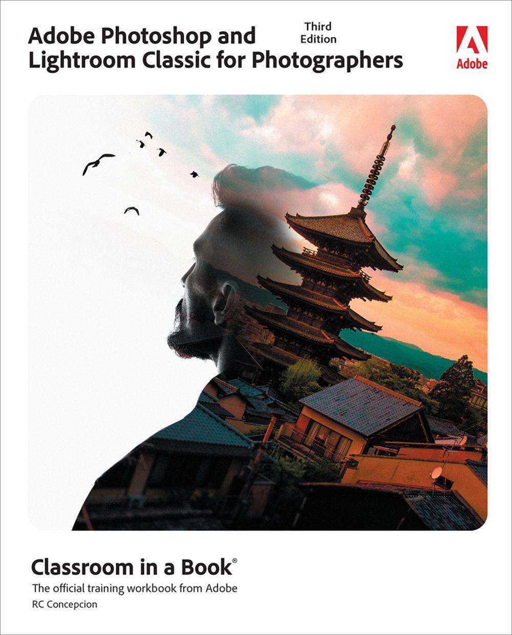 Adobe Photoshop And Lightroom Classic Classroom In A Book By Rafael