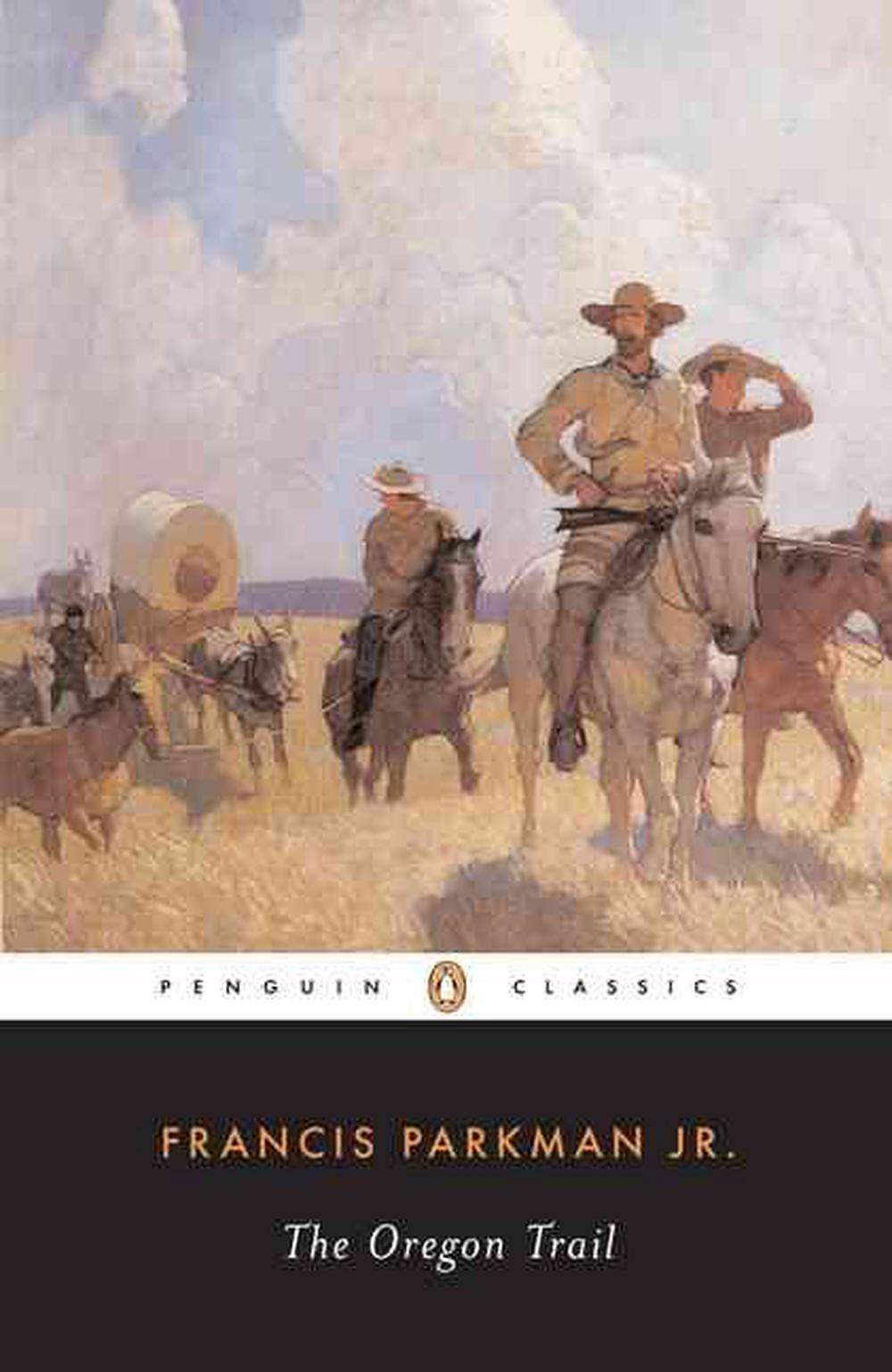 The Oregon Trail by Francis Jr. Parkman, Paperback, 9780140390421 | Buy ...