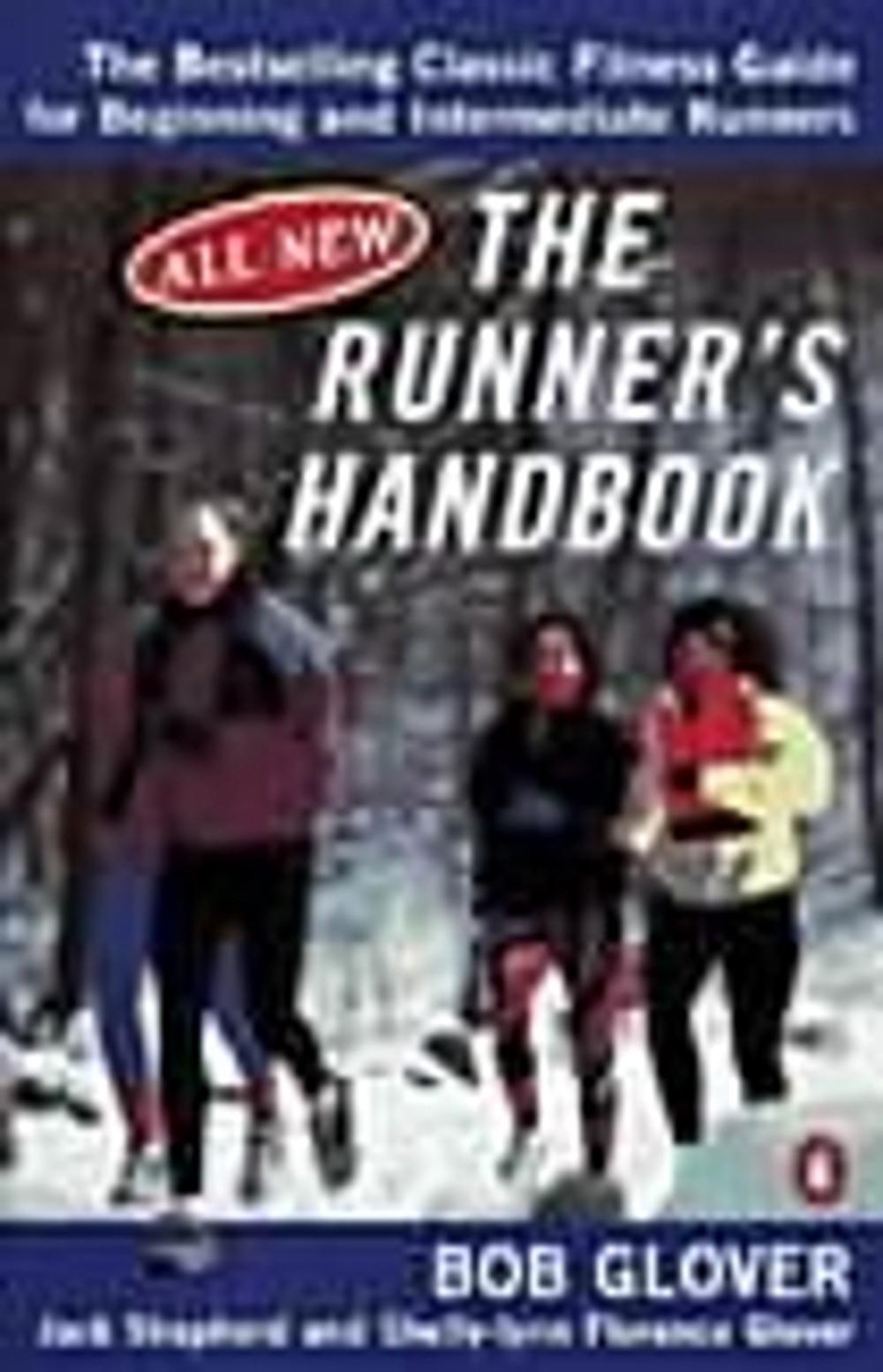 The Runner's Handbook: The Bestselling Classic Fitness G for Begng ...