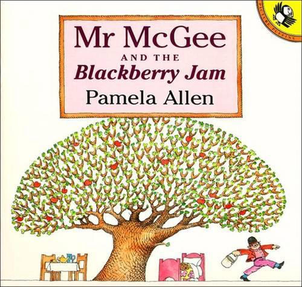 Mr McGee & the Blackberry Jam by Pamela Allen, Paperback, 9780140545012 ...
