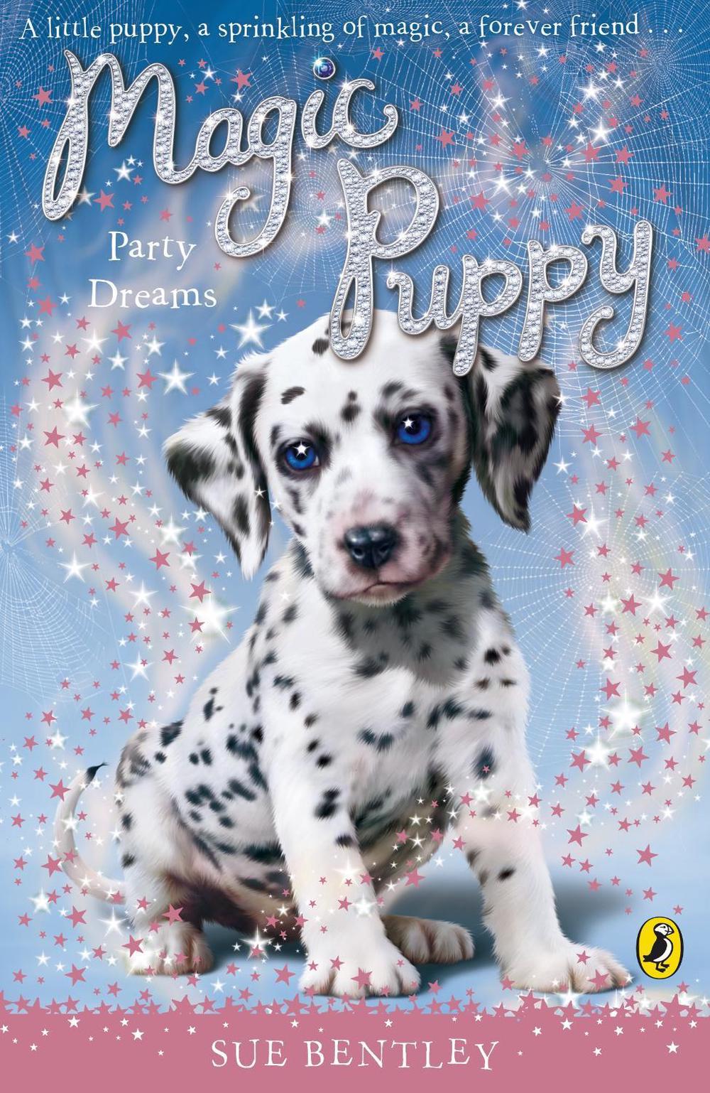 Magic Puppy: Party Dreams by Sue Bentley, Paperback, 9780141323794 ...