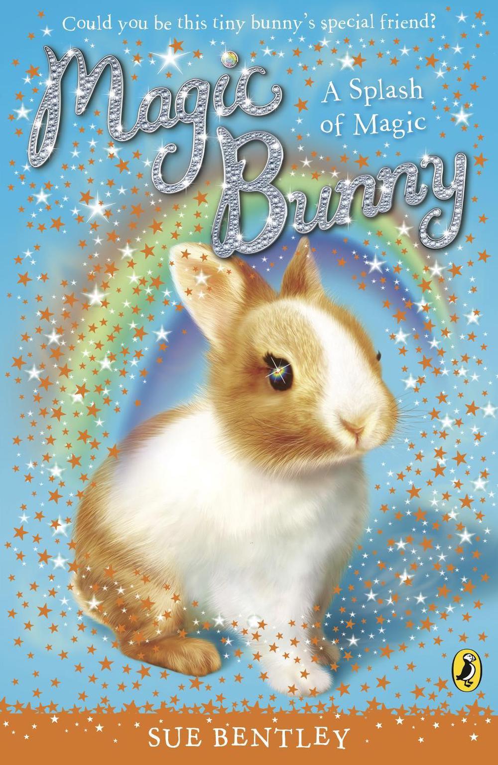 Magic Bunny: A Splash of Magic by Sue Bentley, Paperback, 9780141332451 ...