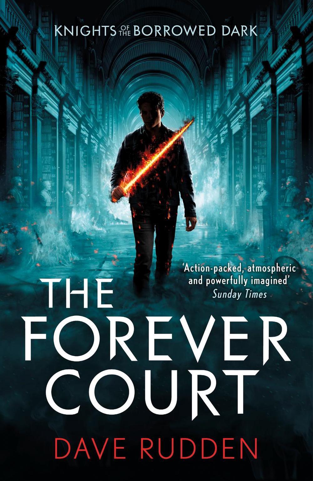 The Forever Court (Knights of the Borrowed Dark Book 2) by Dave Rudden ...
