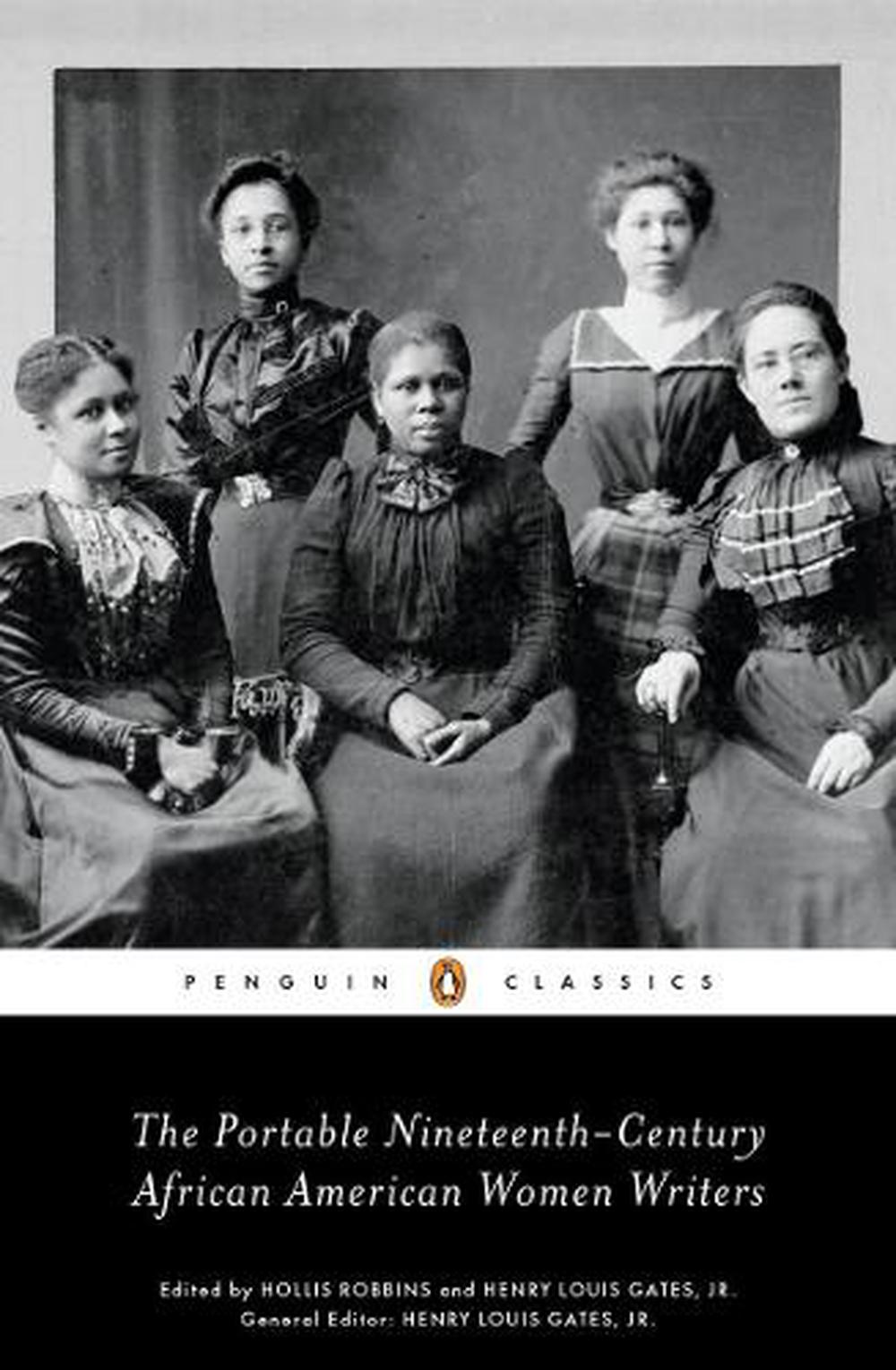 The Portable Nineteenth-Century African American Women Writers by Hollis Robbins, Paperback ...