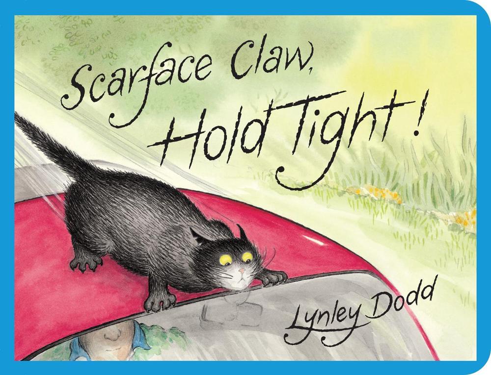 Scarface Claw, Hold Tight by Lynley Dodd, Board Book, 9780143773948 ...