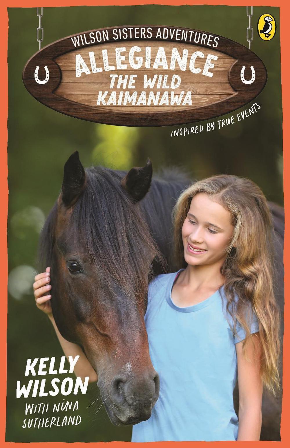 Wilson Sisters Adventures 3: Allegiance, the Wild Kaimanawa by Nina ...