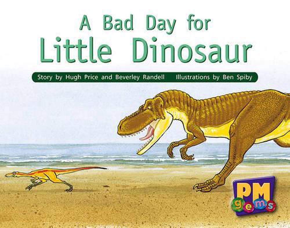A Bad Day for Little Dinosaur, 1st Edition by Beverley Randell ...
