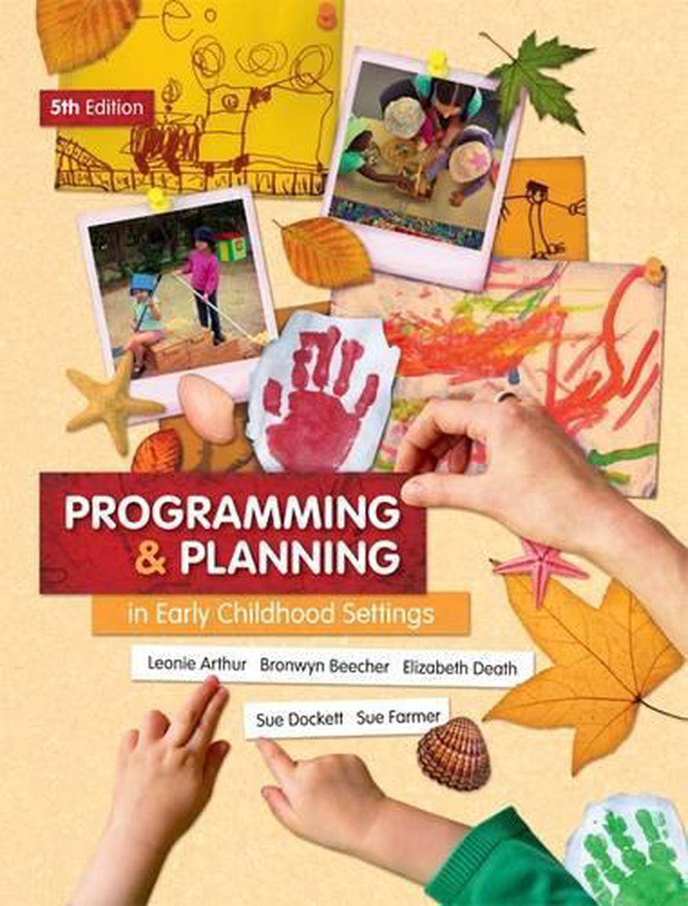Programming and Planning in Early Childhood Settings by Leonie Arthur ...