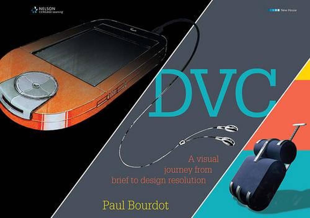 DVC: A Visual Journey from Brief to Design Resolution by Paul Bourdot ...