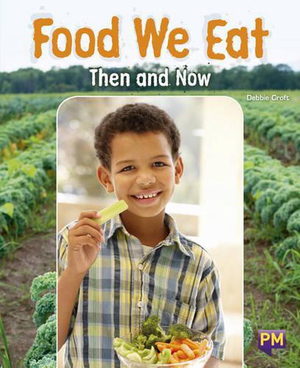 Foods We Eat: Then and Now, 1st Edition by Debbie Croft, Paperback ...